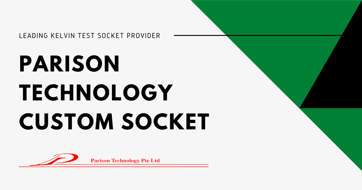 Custom Socket - Parison Technology